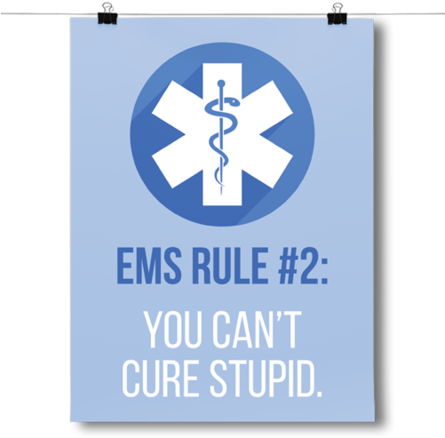 Ems Emergency Medical Services Rule - Inspired Posters Ems Emergency ...