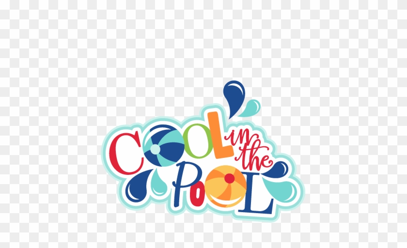 Cool In The Pool Titles Svg Scrapbook Cut File Cute - Cool In The Pool ...