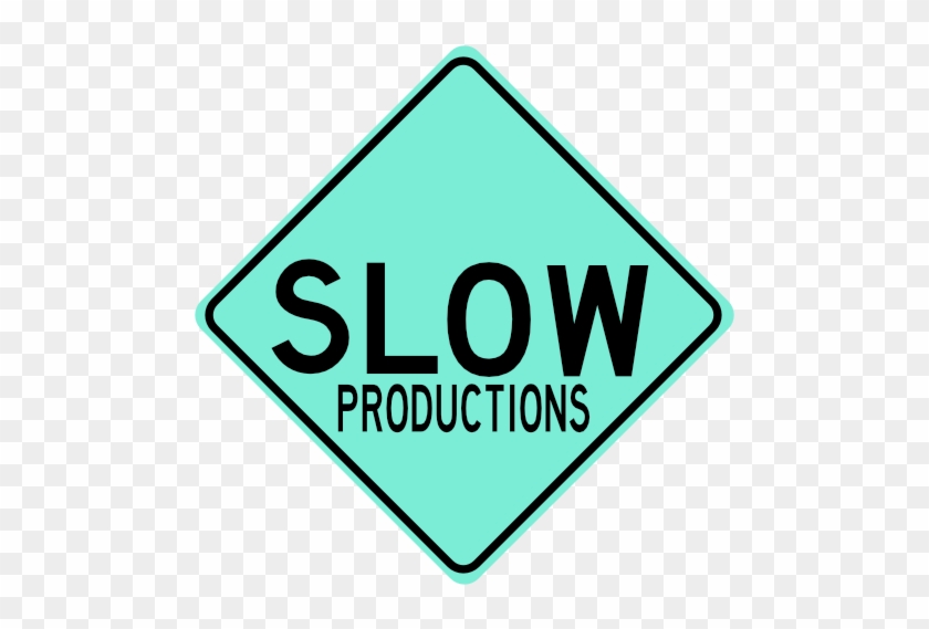 Slow Productions Ltd - Slow Road Sign - Full Size PNG Clipart Images ...