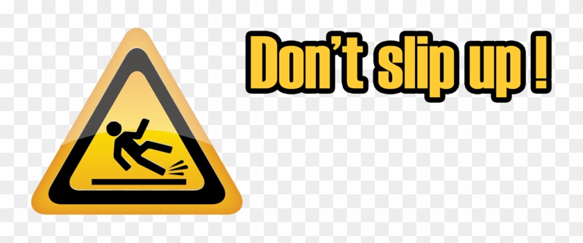 Don T Slip Clipart - Full Size PNG Clipart Images Download