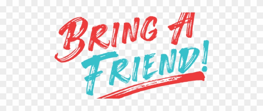Bring A Friend Week @ The Club - Bring Your Friends - Full Size PNG ...