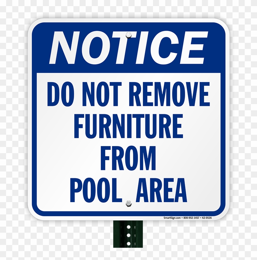 Notice Do Not Remove Furniture Pool Sign - Myparkingsign Attention ...