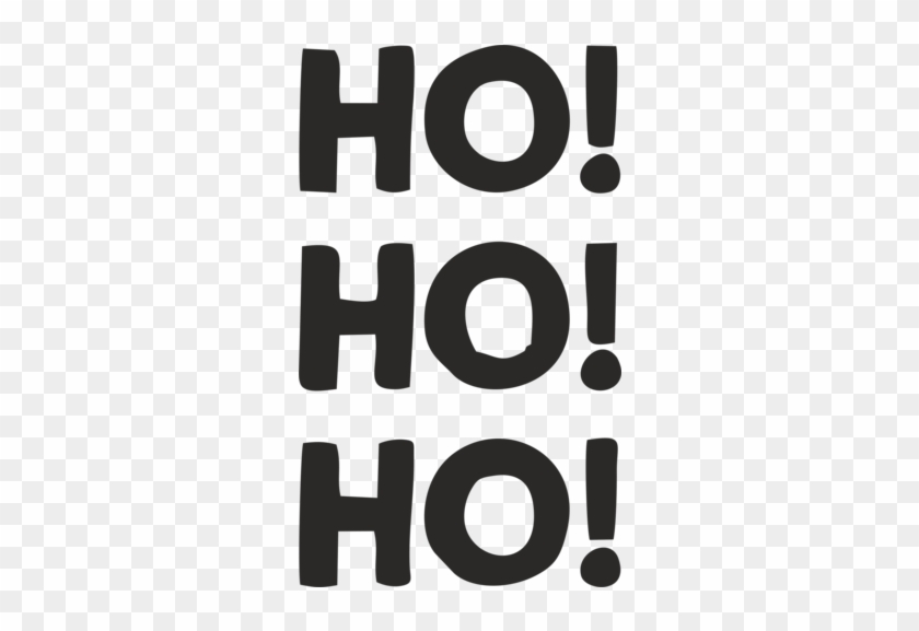 Ho Ho Ho - Ho Ho Ho - Full Size PNG Clipart Images Download