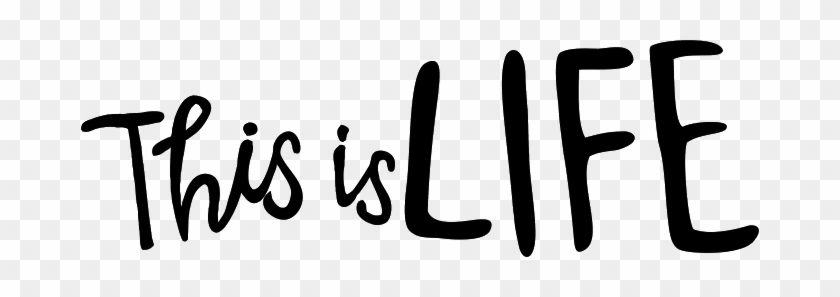 This Is Life - Life - Free Transparent PNG Clipart Images Download
