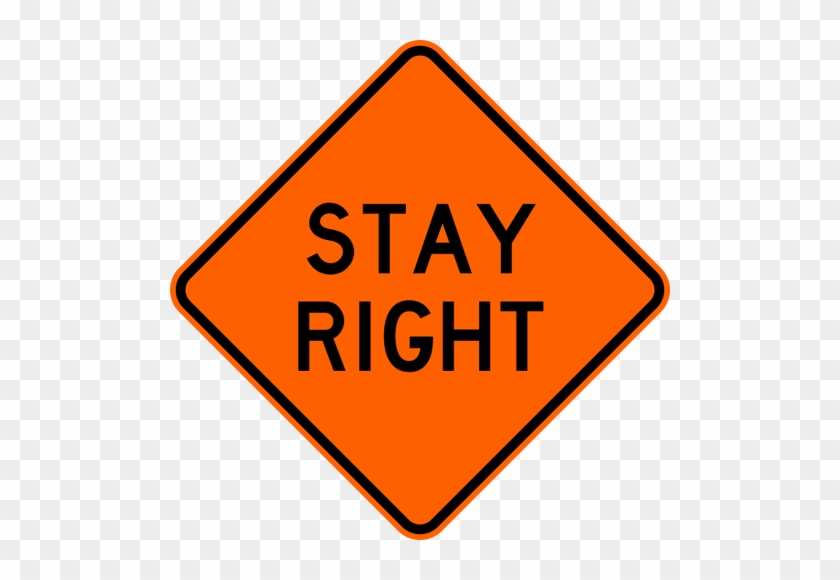 Stay Right Warning Trail Sign Orange - Road Work Ahead Sign - Full Size ...
