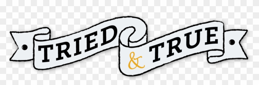 Tried And True Font - Full Size PNG Clipart Images Download