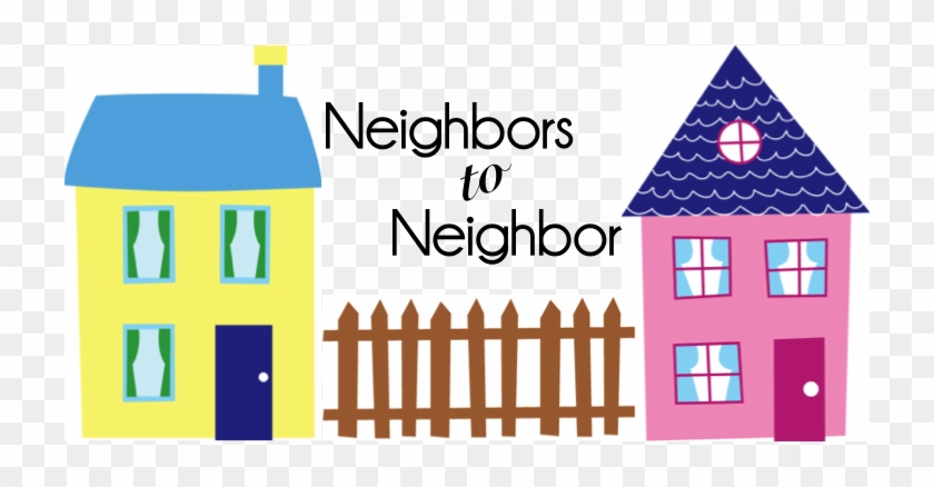 Neighbors To Neighbor - Graphic Design - Full Size PNG Clipart Images ...