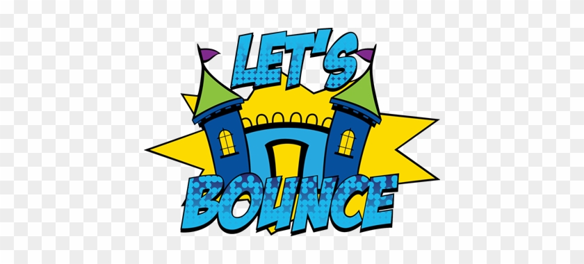 Lets Bounce - Let's Bounce Inc - Full Size PNG Clipart Images Download