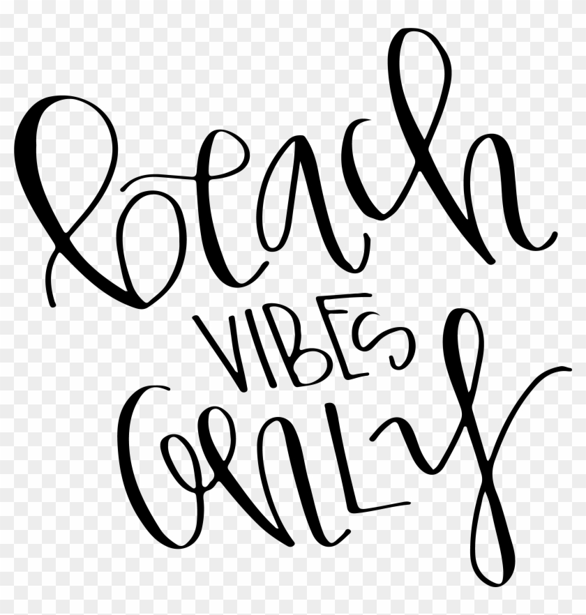 Beach Vibes Only Hand Lettered Free Cut File Png Beach - Calligraphy ...