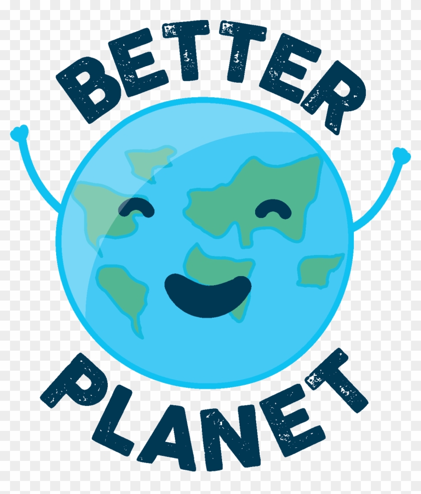 Better Planet - Better Planet - Full Size PNG Clipart Images Download