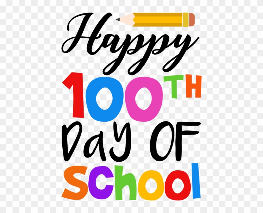 100 - Happy 100th Day Of School - Full Size PNG Clipart Images Download
