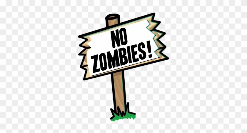 No Zombies Sign - No Zombies Allowed Sign - Full Size PNG Clipart ...