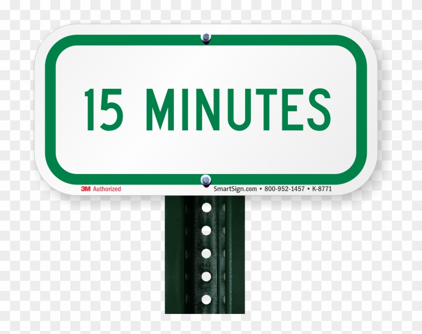 15 Minutes Time Limit Parking Sign - Sign - Full Size PNG Clipart ...