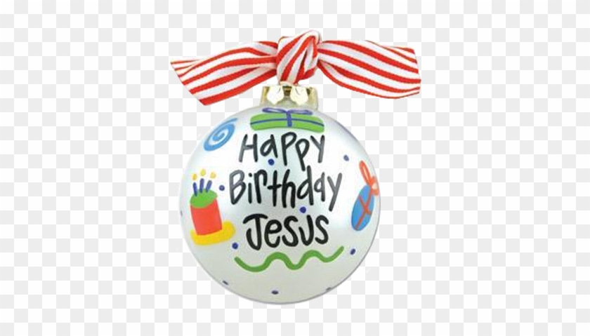 Happy Birthday Jesus Ornament (transparent - Happy Birthday Jesus ...