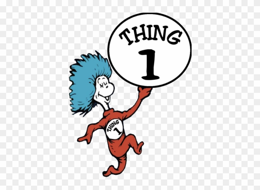 But It's Not Just For The Times That Thing One Is Under - Dr Seuss ...