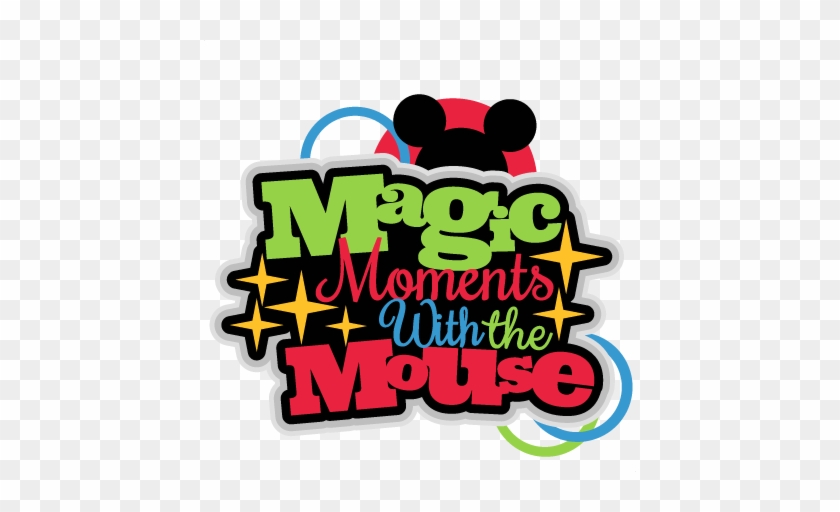 Magic Moments With The Mouse Title Svg Scrapbook Cut - Scalable Vector ...
