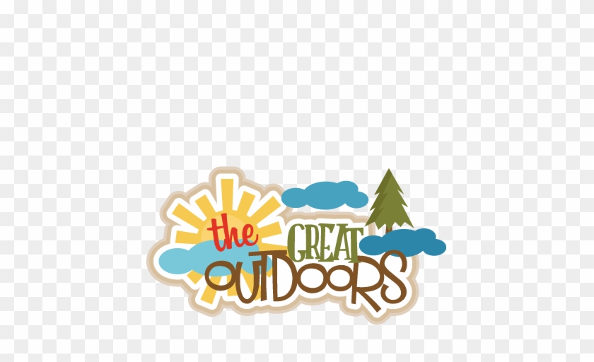 The Great Outdoors Svg Scrapbook Cut File Cute Clipart - Clip Art The ...