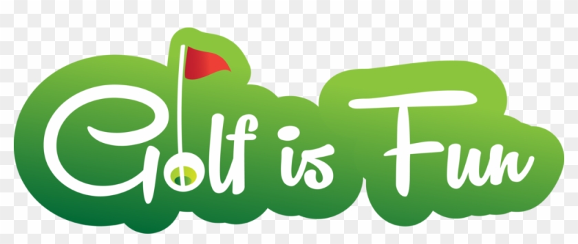 Golf Is Fun - Golf Is Fun - Free Transparent PNG Clipart Images Download