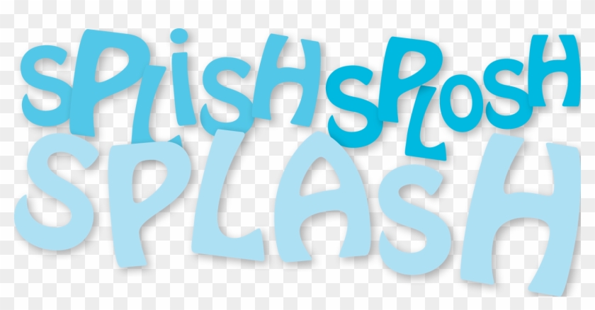 Splash Clipart Splish Splash - Splish Splash Clipart - Full Size PNG ...