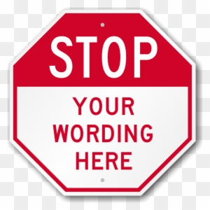 Custom Stop Sign, Add Own Text - Stop Using Your Phone - Free ...