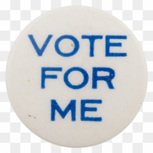 Vote For Me Social Lubricators Button Museum - Vote For Me Botton ...