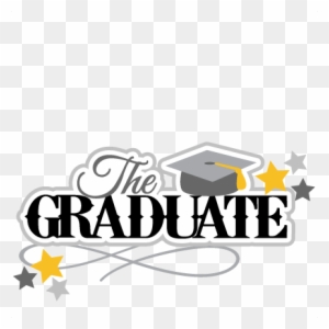 The Graduate Svg Scrapbook Title - Graduate Svg - Free Transparent PNG ...