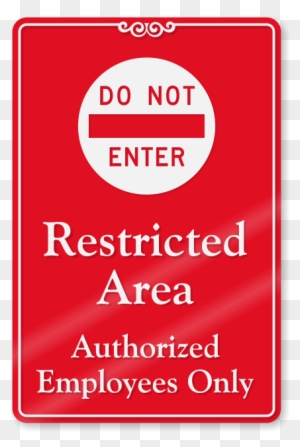 Restricted Area Authorized Employees Only Showcase - Sign - Free ...