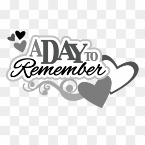A Day To Remember Svg Scrapbook Title Wedding Svg Scrapbook - Day To ...
