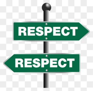Big Image - Respect Is A Two Way Street - Free Transparent PNG Clipart ...