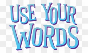 Use Your Words Game - Free Transparent PNG Clipart Images Download