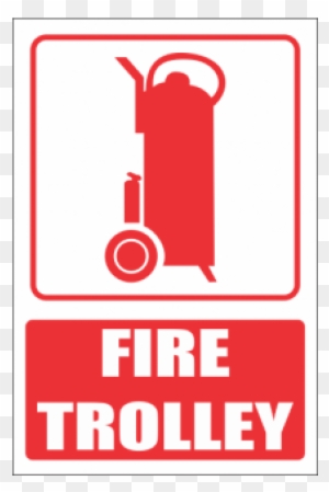 Fire Trolley Safety Sign - Fire Trolley Signage - Free Transparent PNG ...