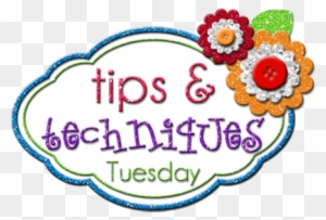 Tips & Techniques Tuesday - Tips Thursday - Free Transparent PNG ...