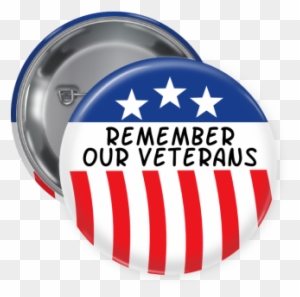 Remember Our Veterans Button - Badge - Full Size PNG Clipart Images ...