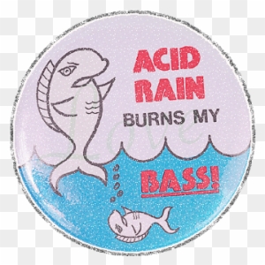 Because Of Acid Rain, Fish Are Being Killed - Slogan For Acid Rain ...