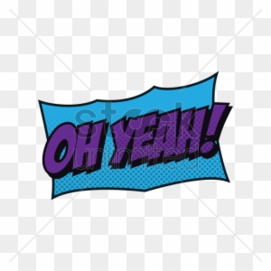 Comics Clipart Text Png - Comic Oh Yeah Png - Free Transparent PNG ...