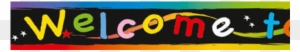 Welcome To Our Class - Orange - Free Transparent PNG Clipart Images ...
