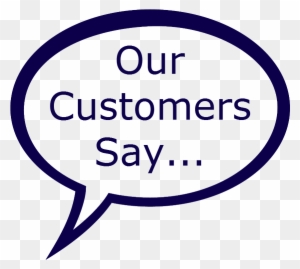 What Our Customers Have To Say - What Our Customers Have To Say - Free ...