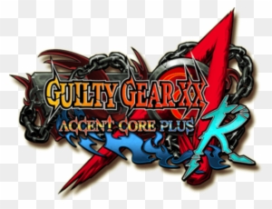 Guilty Gear Xx Accent Core Plus R - Guilty Gear Xx Accent Core Plus R ...