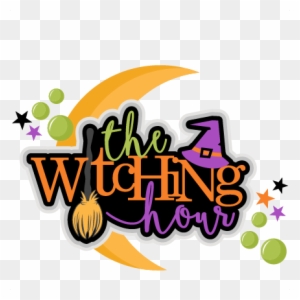 The Witching Hour Title Halloween Svg Scrapbook Cut - Graphic Design ...