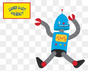 Dance A Lot Robot - Dance A Lot Robot - Free Transparent PNG Clipart ...