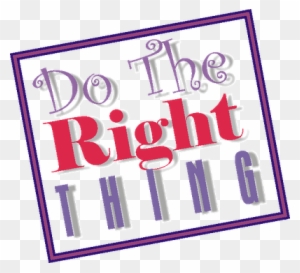 Do The Right Thing - Do The Right Thing - Full Size PNG Clipart Images ...