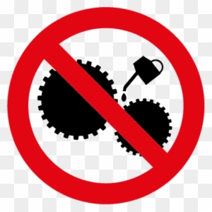 Do Not Oil Symbol - Do Not Oil/clean/use This Machine Whilst In Motion ...