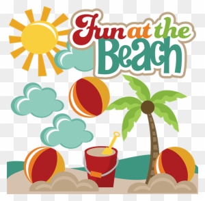Fun At The Beach Svg Collection Beach Svg Files Cutting - Having Fun In ...