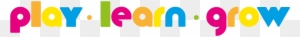 Play Learn Grow Together - Free Transparent PNG Clipart Images Download
