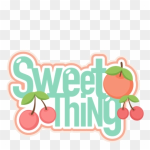 Sweet Thing Scrapbook Title Scrapbook Clip Art Sweet - Sweet Thing Clip ...