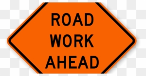 North Coast Review - Road Work Ahead Sign - Free Transparent PNG ...