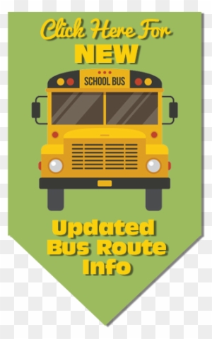 Click Here For Updated Bus Route Info - School Bus - Free Transparent ...