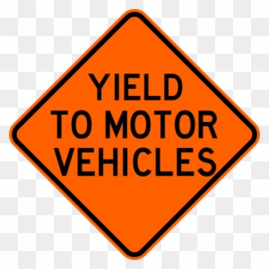 Yield To Motor Vehicles Warning Trail Sign Yellow - Give Em A Brake ...
