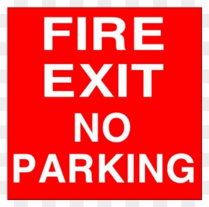 Fire Exit - No Parking - Fire Exit Signs - Free Transparent PNG Clipart ...