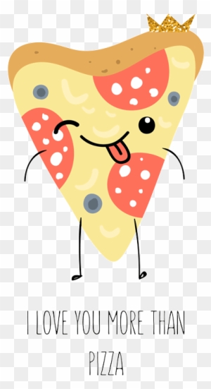 I Love Pizza Kawaii - Valentine's Day - Free Transparent PNG Clipart ...